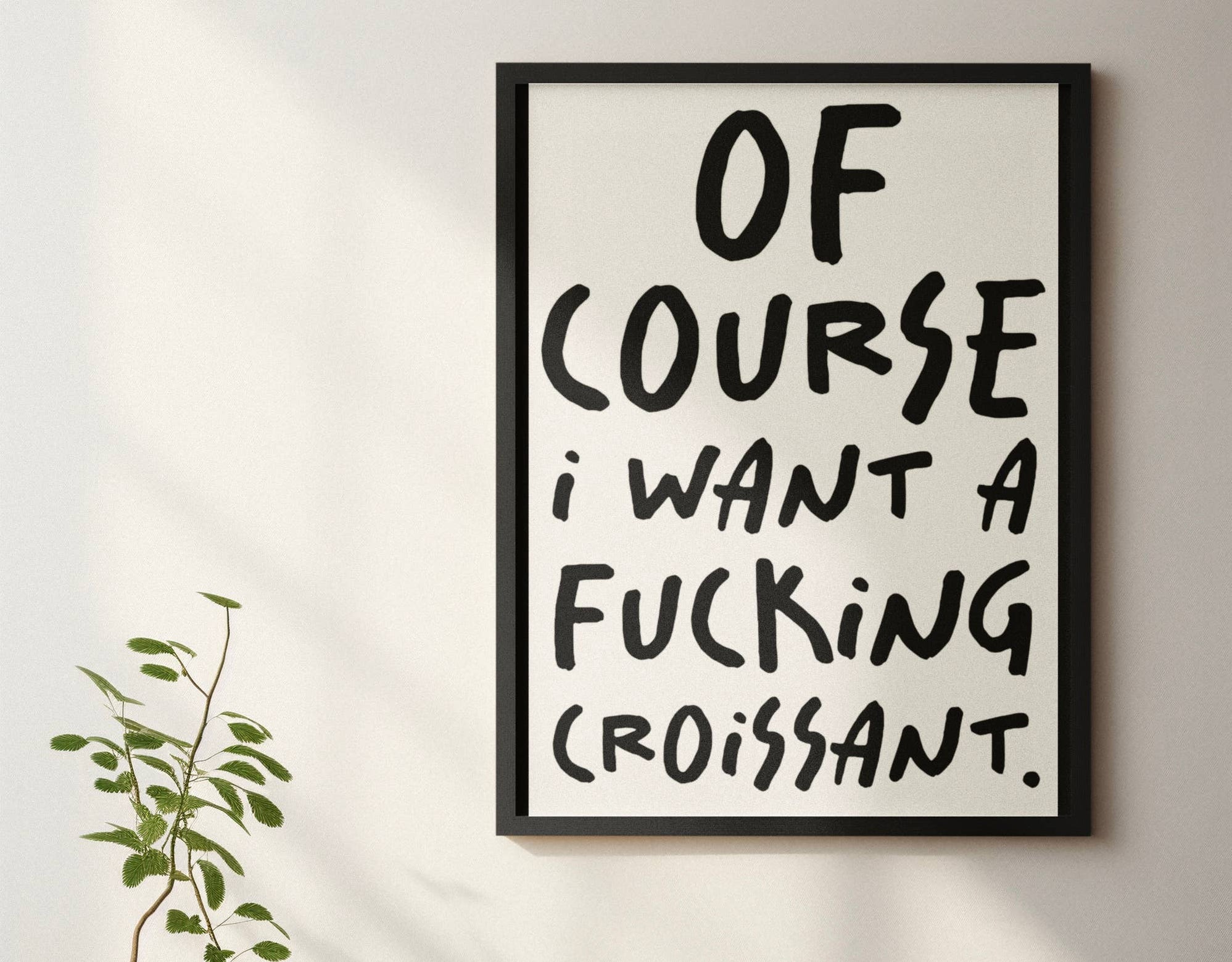 Blue Iris Designs Of course I want a croissant A3 Print– The Projekt Store